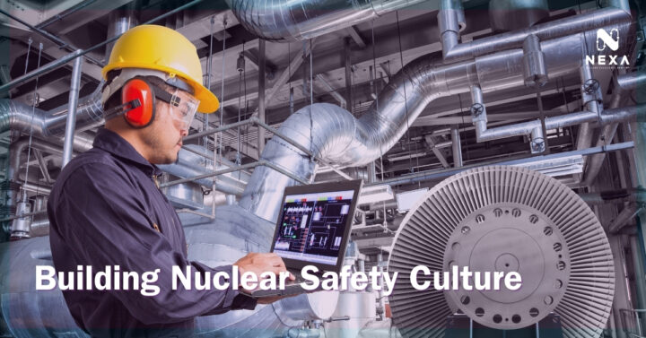 Building Nuclear Safety Culture: The NEXA Approach - Accelerant Solutions